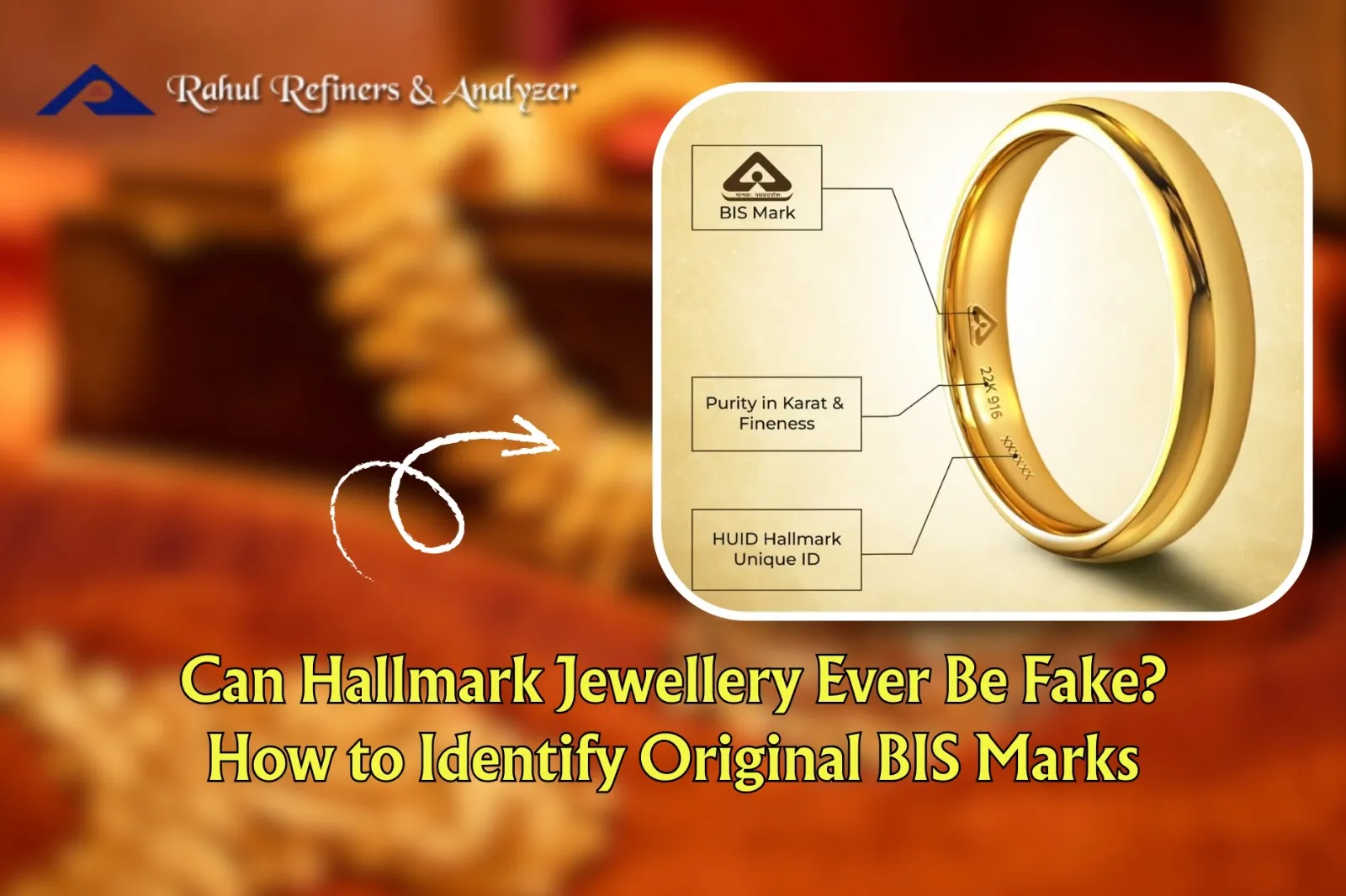 Can Hallmark Jewellery Ever Be Fake? How to Identify Original BIS Marks